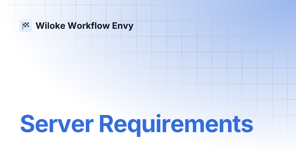 Server Requirements | Wiloke Workflow Envy
